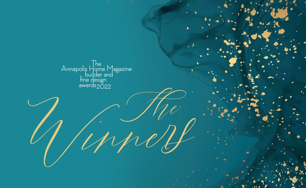 The AHM Award Winners 2022 – Annapolis Home Magazine